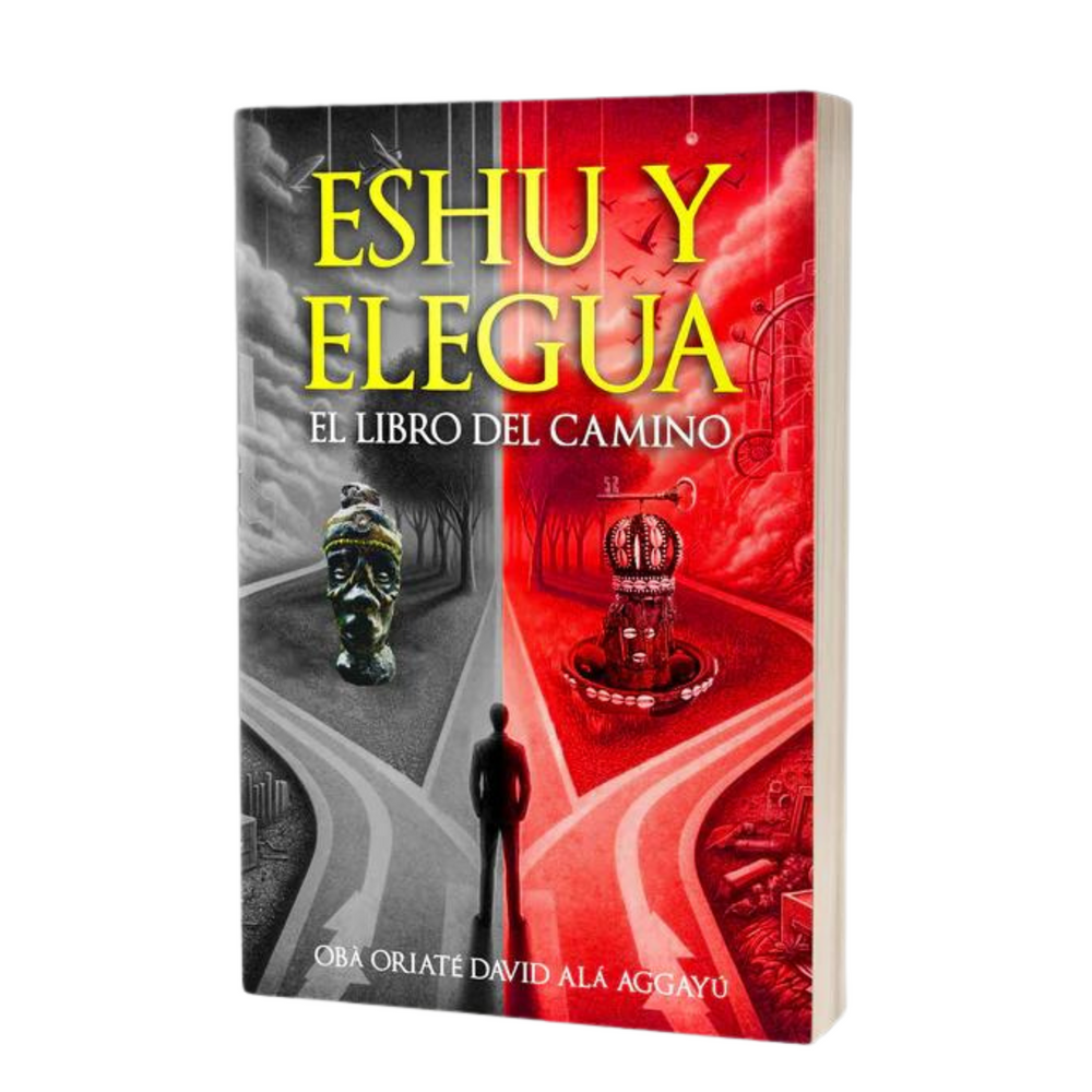 ESHU AND ELEGUA: THE BOOK OF THE PATH – David Ala Aggayu